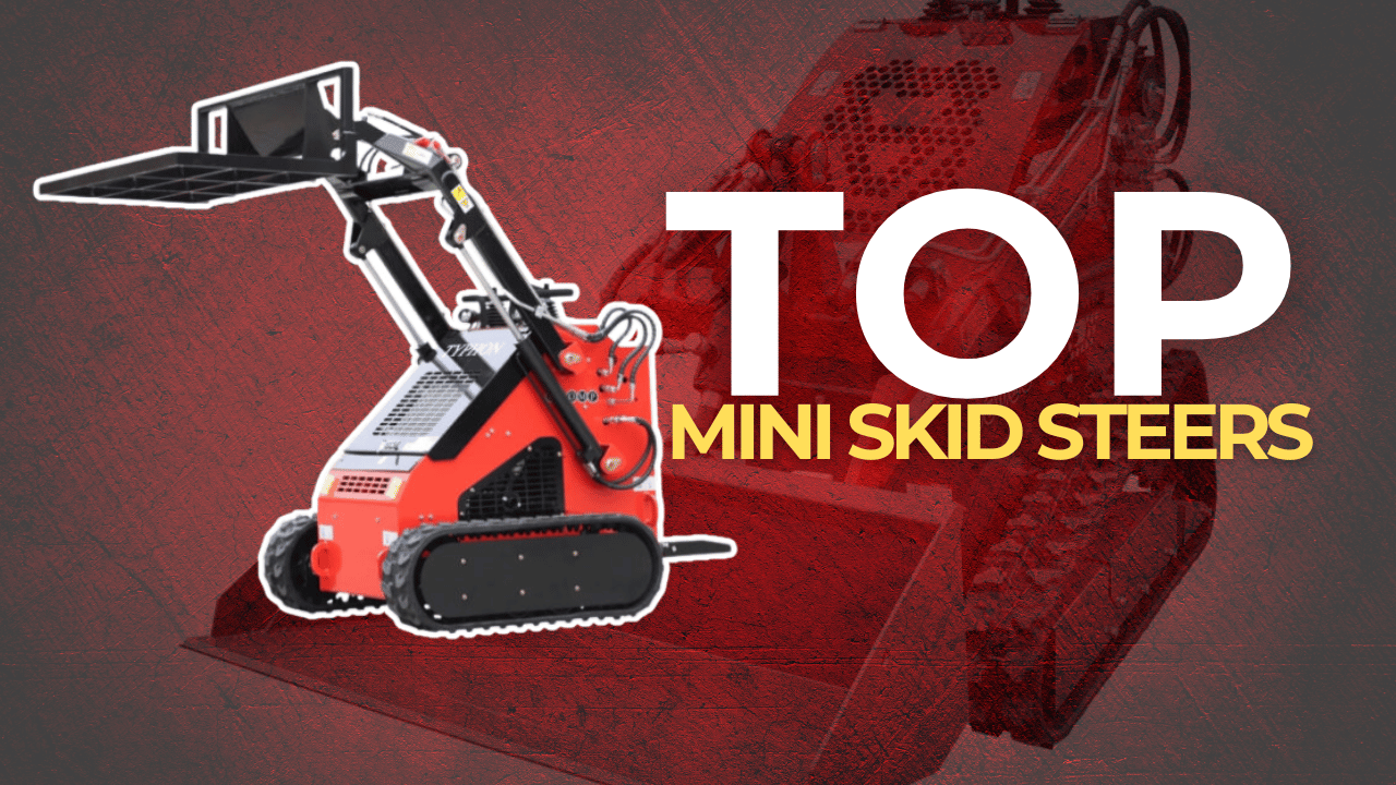 Top Mini Skid Steers Worth Buying | Skidsteerloader